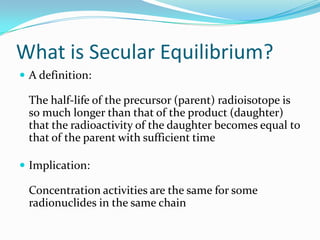 Secular Equilibrium Presentation For Aehs | PPT