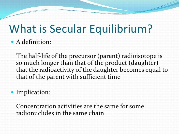 Secular Equilibrium Presentation For Aehs