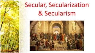 Secular, Secularization and Islam | PPTX