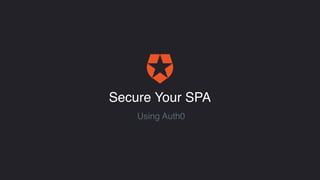 Secure your SPA with Auth0 | PDF