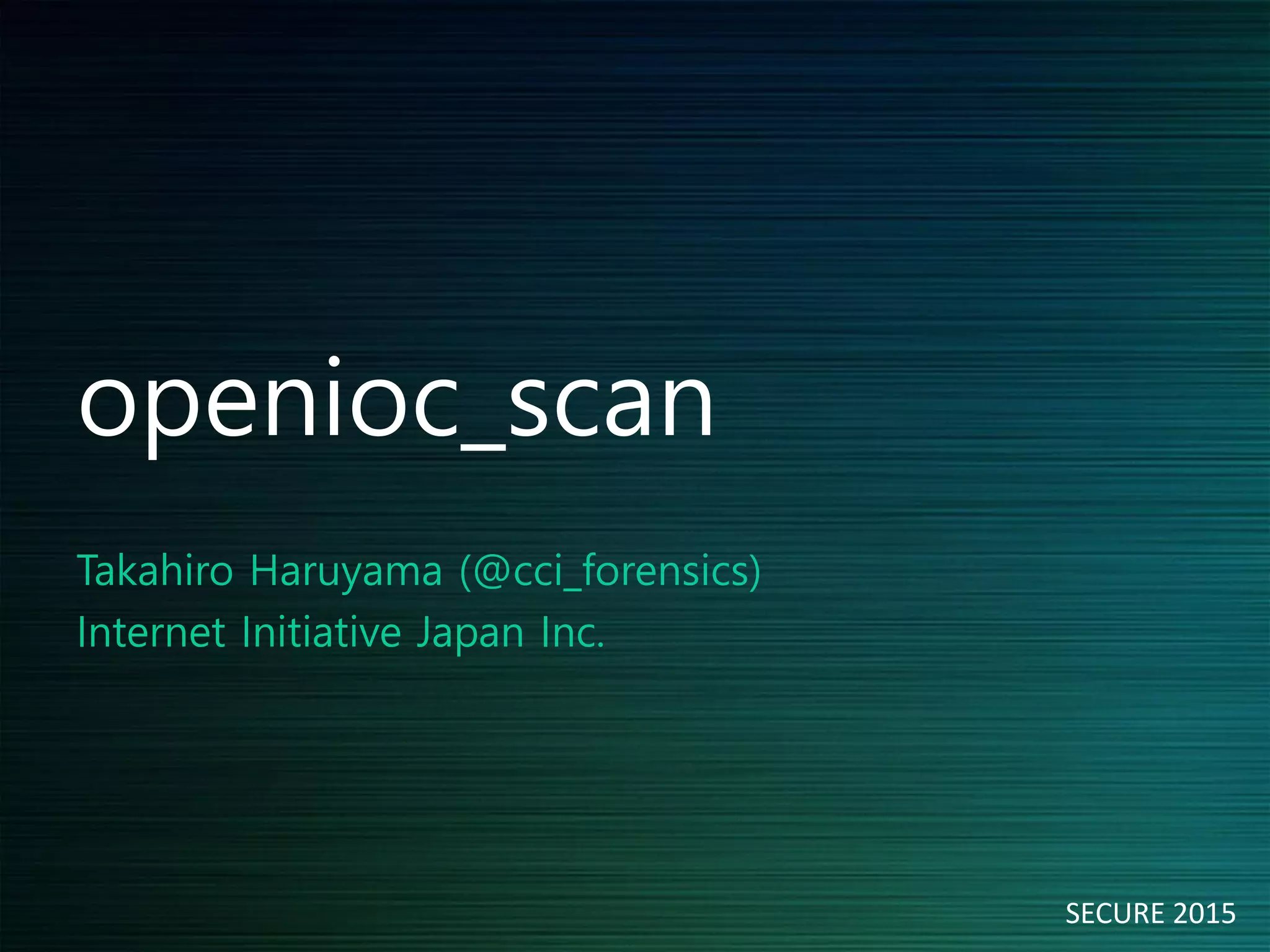 openioc_scan - IOC scanner for memory forensics | PPT