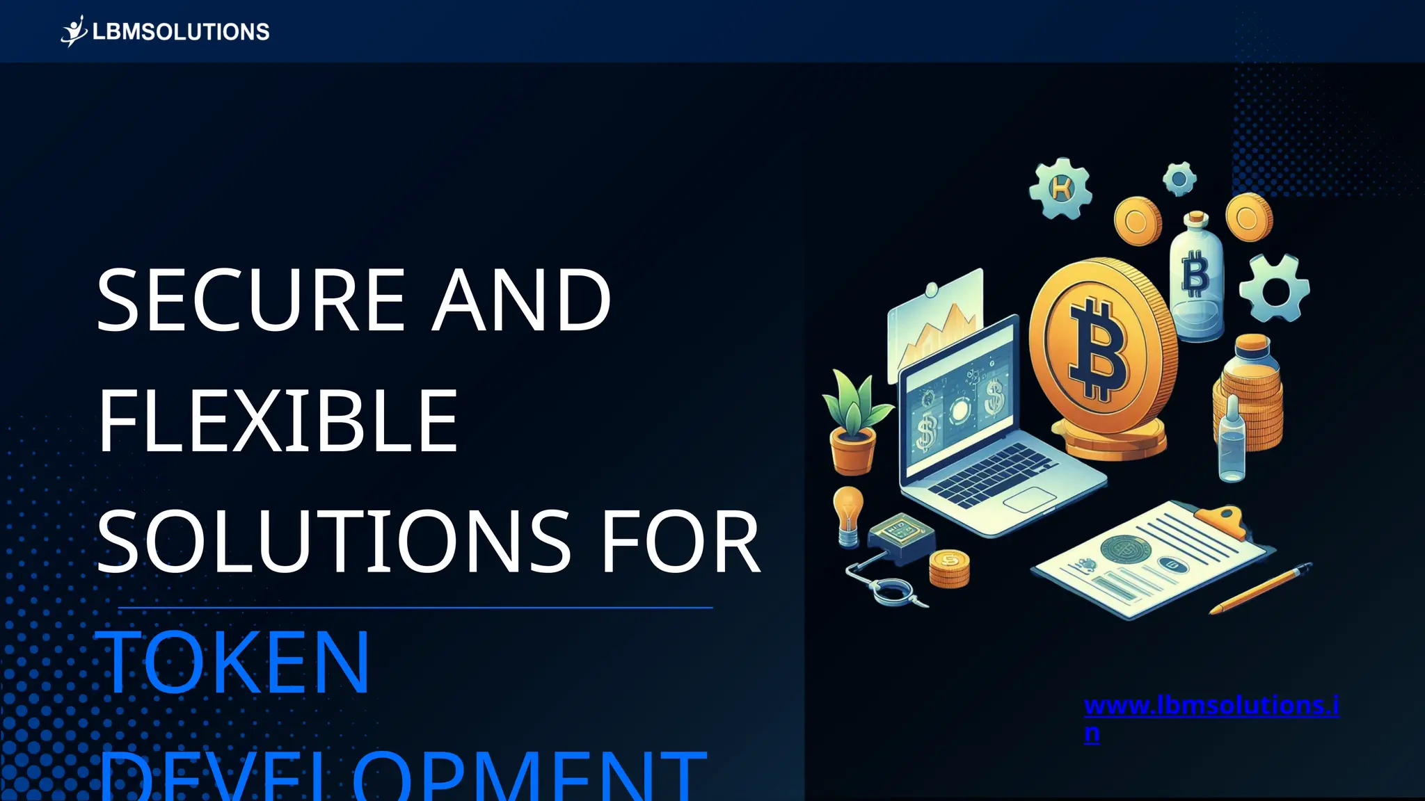 Secure and Flexible Solutions for Crypto Token Development.pptx | Free Download