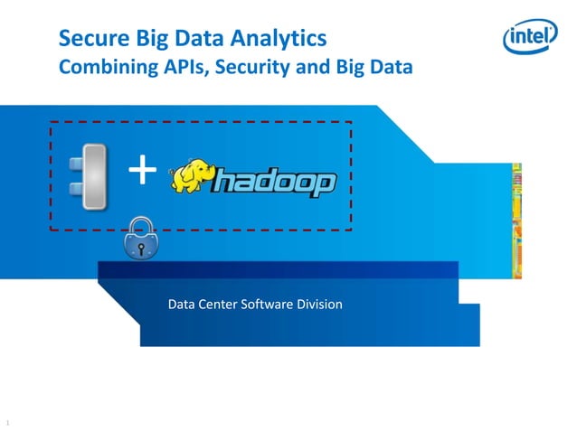 Secure Big Data Analytics - Hadoop & Intel | PPTX | Cloud Computing ...