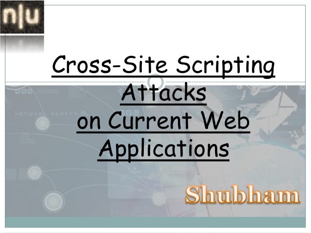 Secure Coding Xss Attacks On Current Web Applications 6622