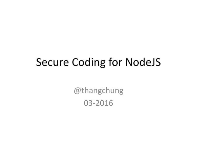 Secure Coding For Nodejs Ppt 2972