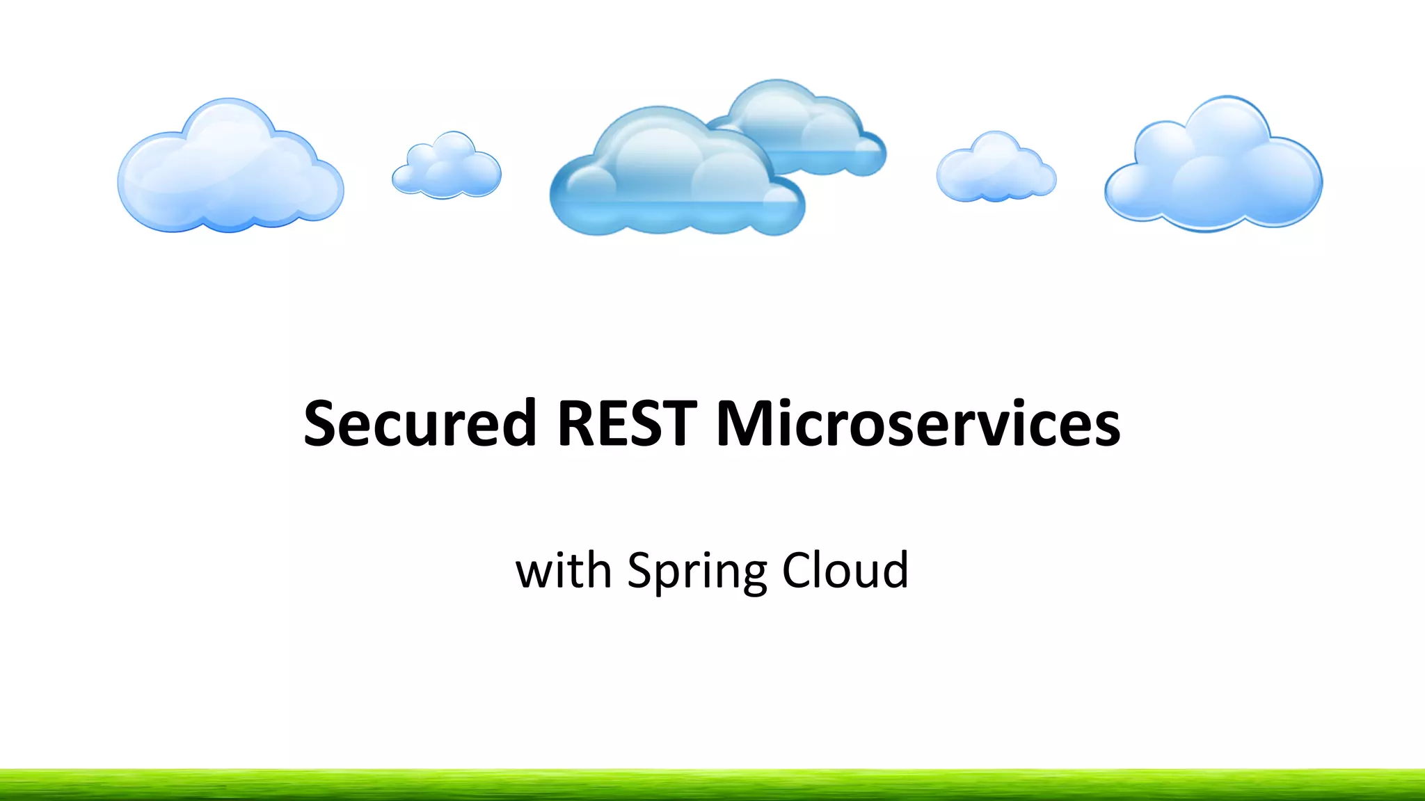 Secured REST Microservices with Spring Cloud | PPT