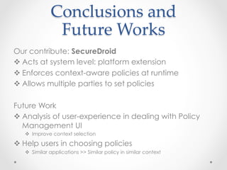 SecureDroid: An Android Security Framework Extension for Context-Aware policy Enforcement | PDF