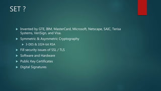 Secure Electronic Transaction (SET) | PPTX