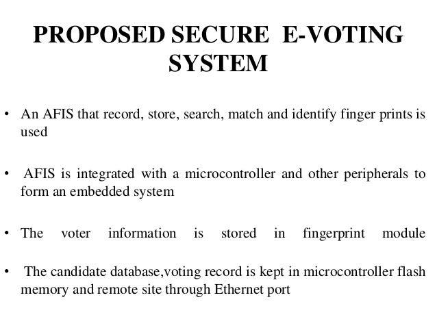 Secure electronic voting system using fingerprint technique Secure electronic voting system using fingerprint technique