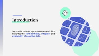 Design and Implementation of a Secure File Sharing Transfer | PPTX