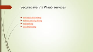 Pentesting as a service - Securelayer7 | PPTX