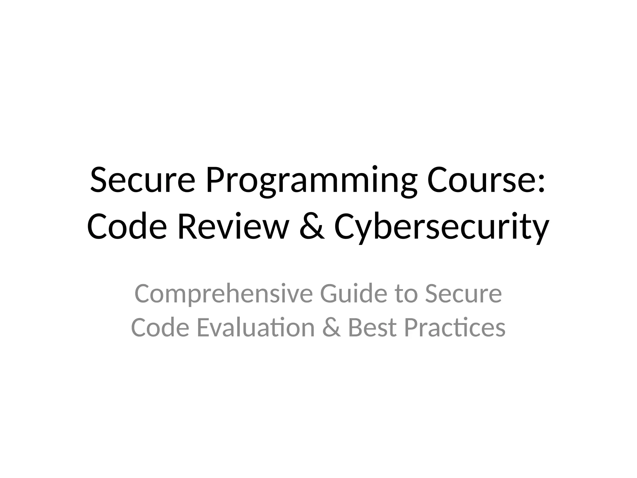 Code Review Cybersecurity: Comprehensive Guide to Secure Code Evaluation & Best Practices | PPTX