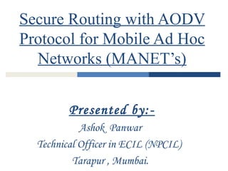 Secure Routing with AODV Protocol for MANET by Ashok Panwar | PPT