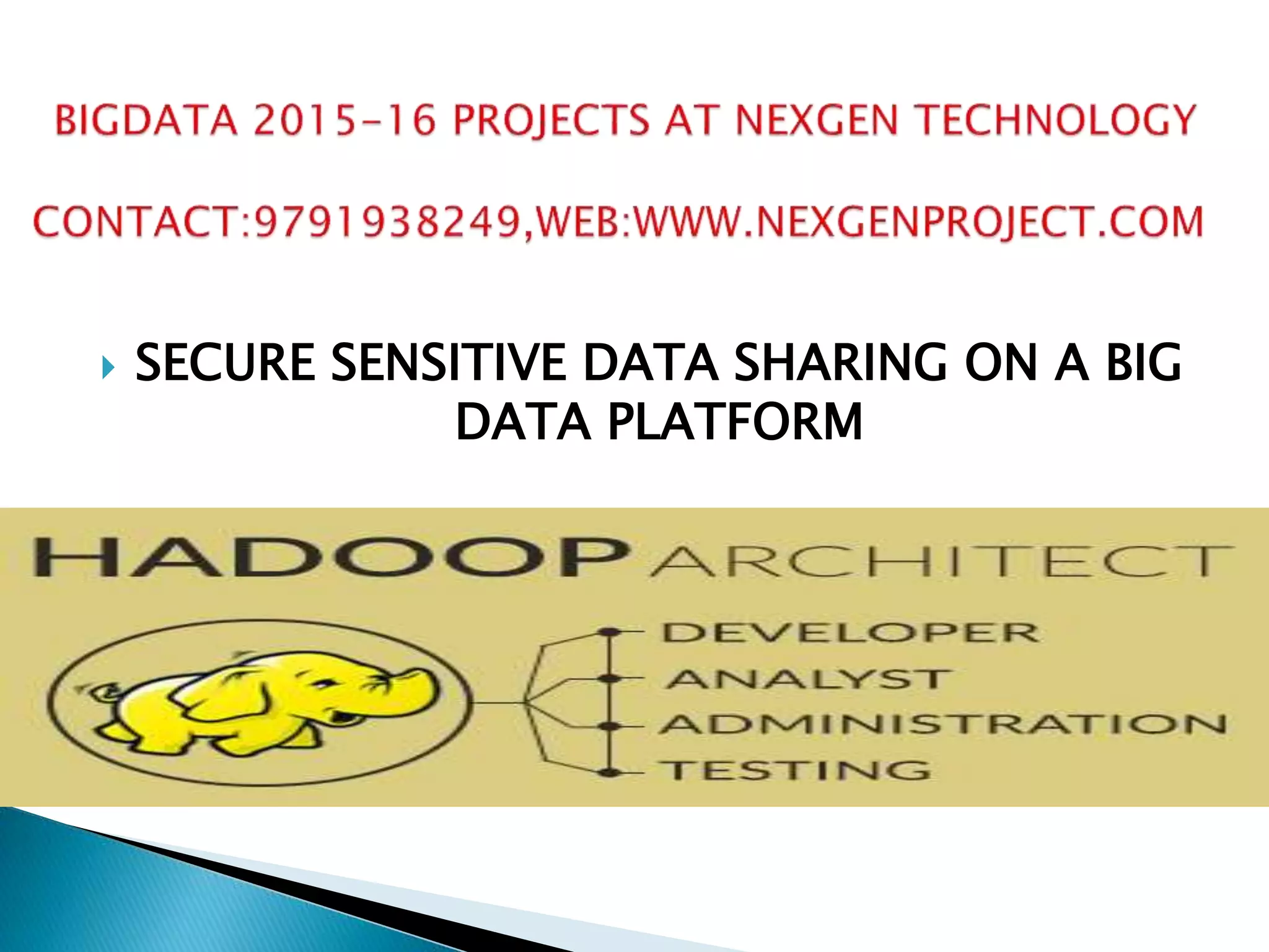 Secure Sensitive Data Sharing On A Big Data Platform Pptx