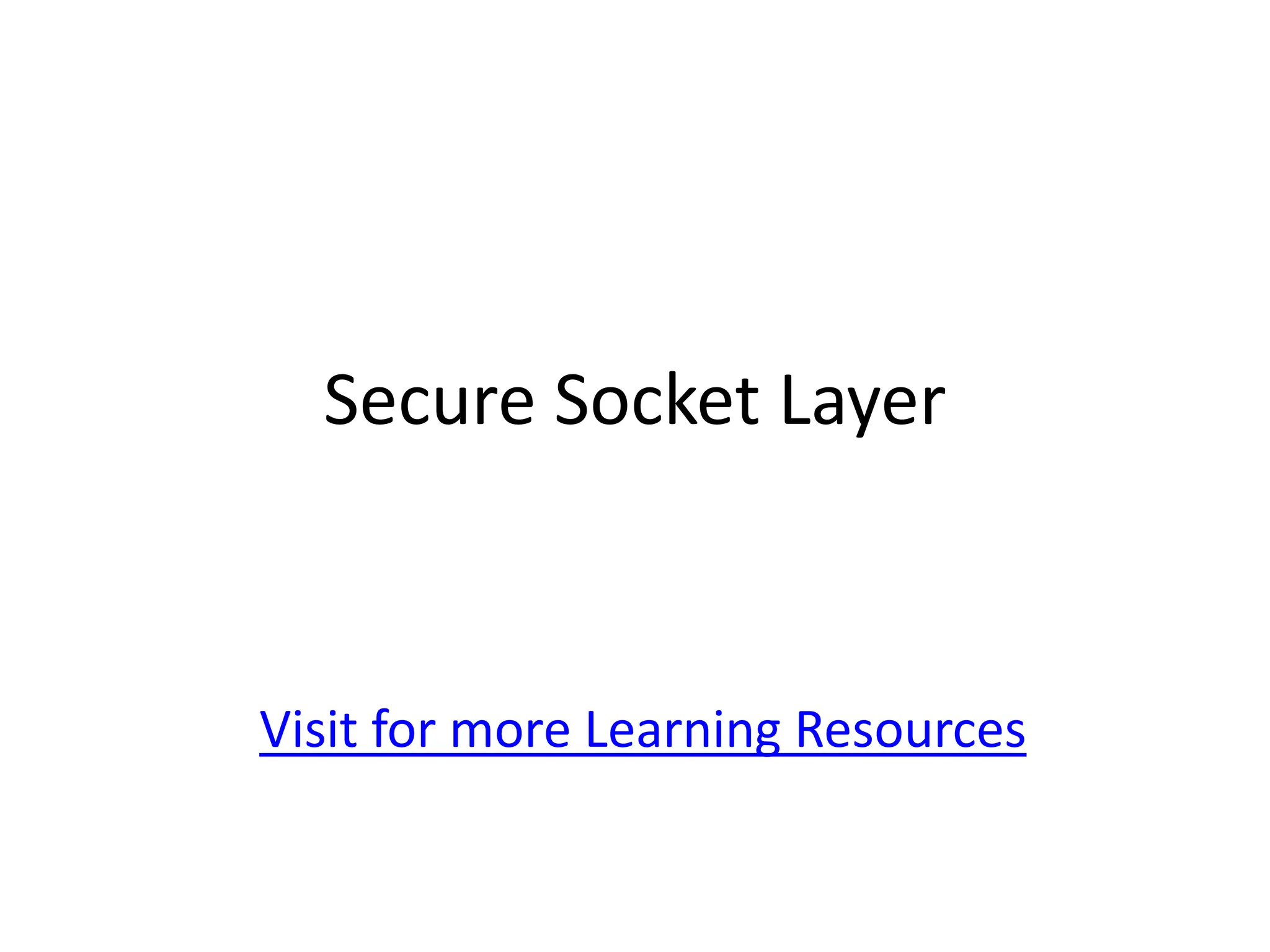 Secure Socket Layerppt Ssl For Websecurity Ppt
