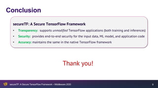 secureTF: A Secure TensorFlow Framework | PPT