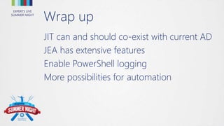 Secure your servers in time with JIT and JEA | PPTX