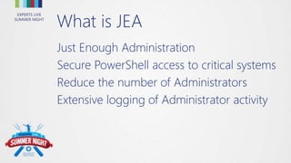 Secure your servers in time with JIT and JEA | PPTX