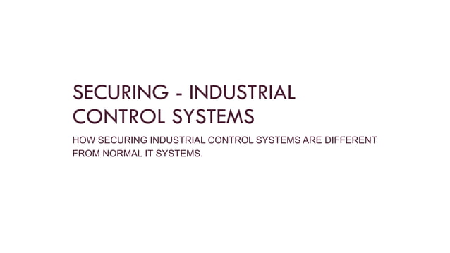 Securing Industrial Control System | PPT