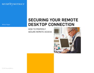 Securing Your Remote Access Desktop Connection | PPT