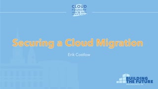 Securing a Cloud Migration | PPT