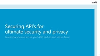 Securing APIs for ultimate security and privacy with Azure | Codit ...