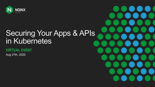 Securing Kubernetes Clusters With Nginx Plus Ingress Controller And Nap Ppt