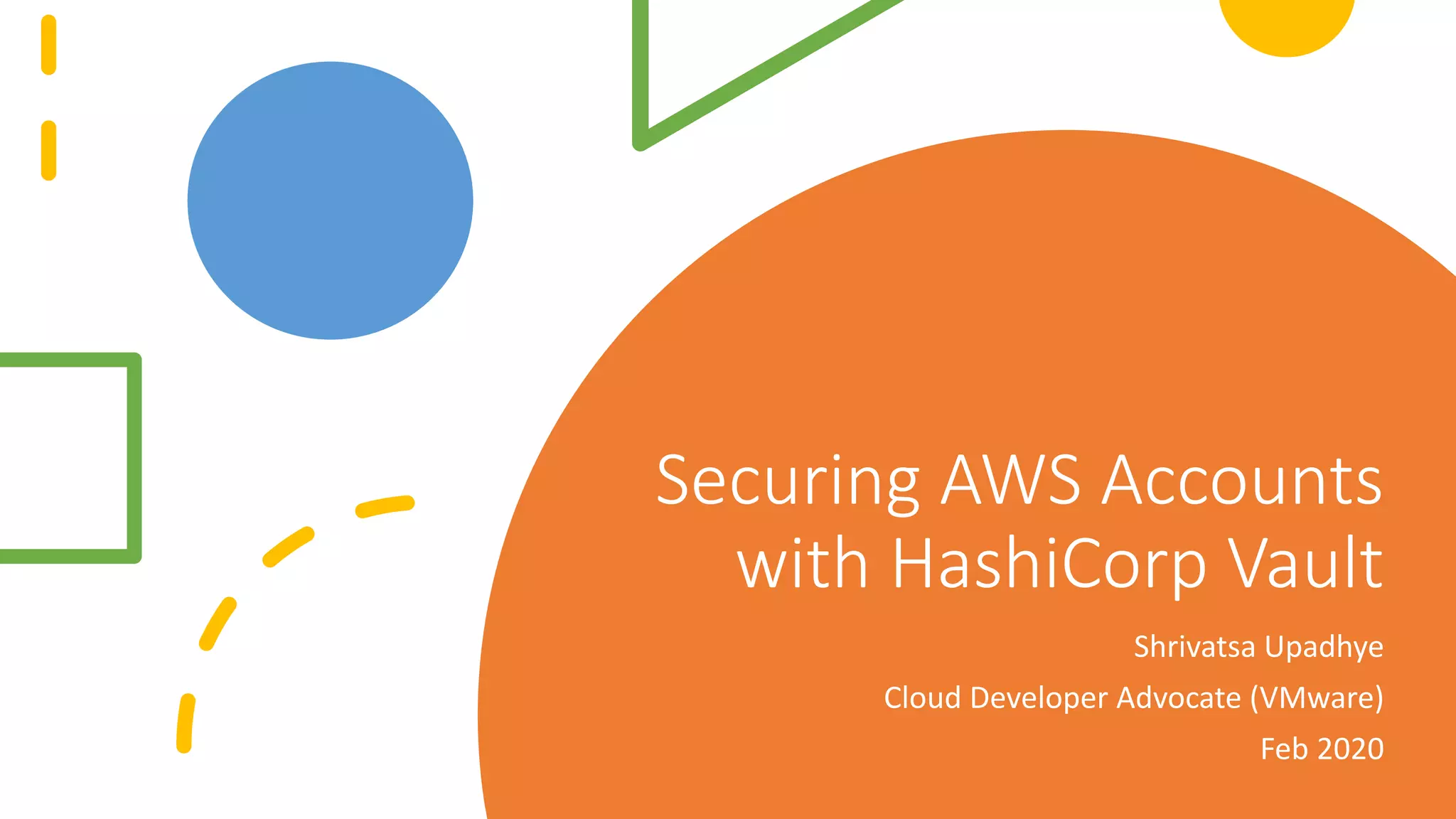 Securing AWS Accounts with Hashi Vault | PPT Securing AWS Accounts with Hashi Vault | PPT