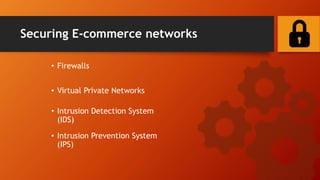 Securing E-commerce networks in MIS and E-Commerce | PPT