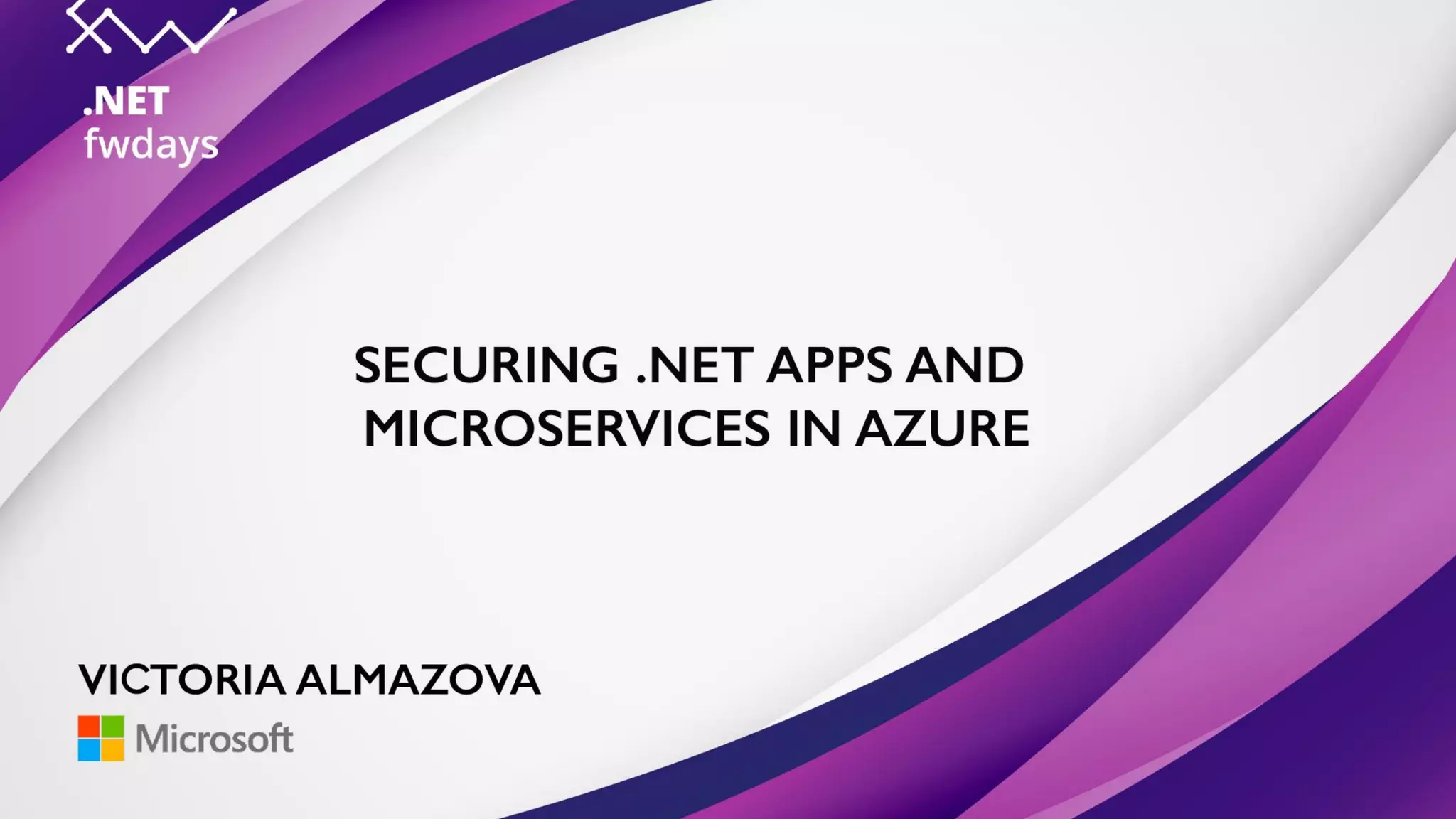 Victoria Almazova "Securing .Net apps and microservices in Azure" | PPT