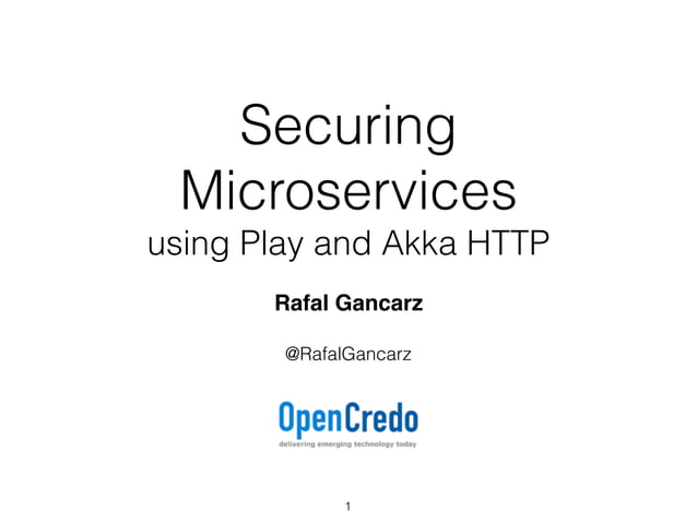 Securing Microservices using Play and Akka HTTP | PPT