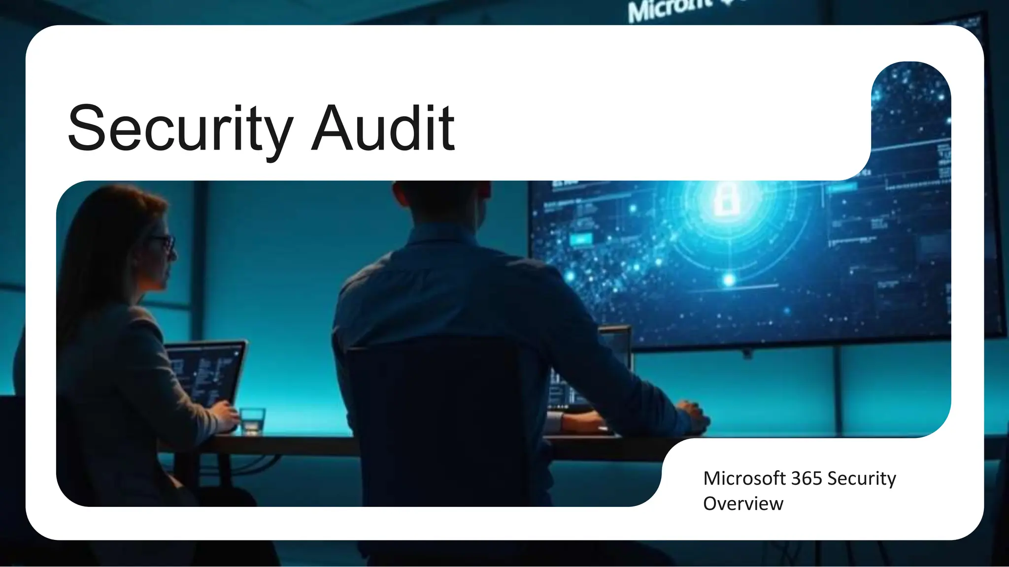 Securing Microsoft 365 Audit Strategies for Configuration, Access, and ...