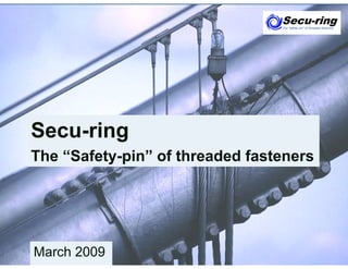 Secu-ring the perfect method for securing threaded fasteners | PPT