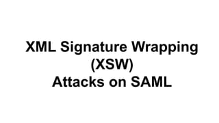 Securing SAML SSO from XSW attacks | PDF