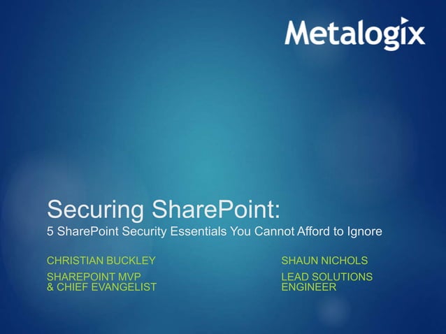 Securing SharePoint -- 5 SharePoint Security Essentials You Cannot Afford to Ignore | PPTX
