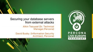 Securing your database servers from external attacks | PPT