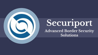 Securiport - Advanced Border Security Solutions | PDF