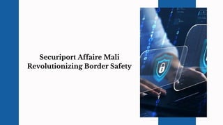 Securiport Affaire Mali - Revolutionizing Border Safety | PDF ...