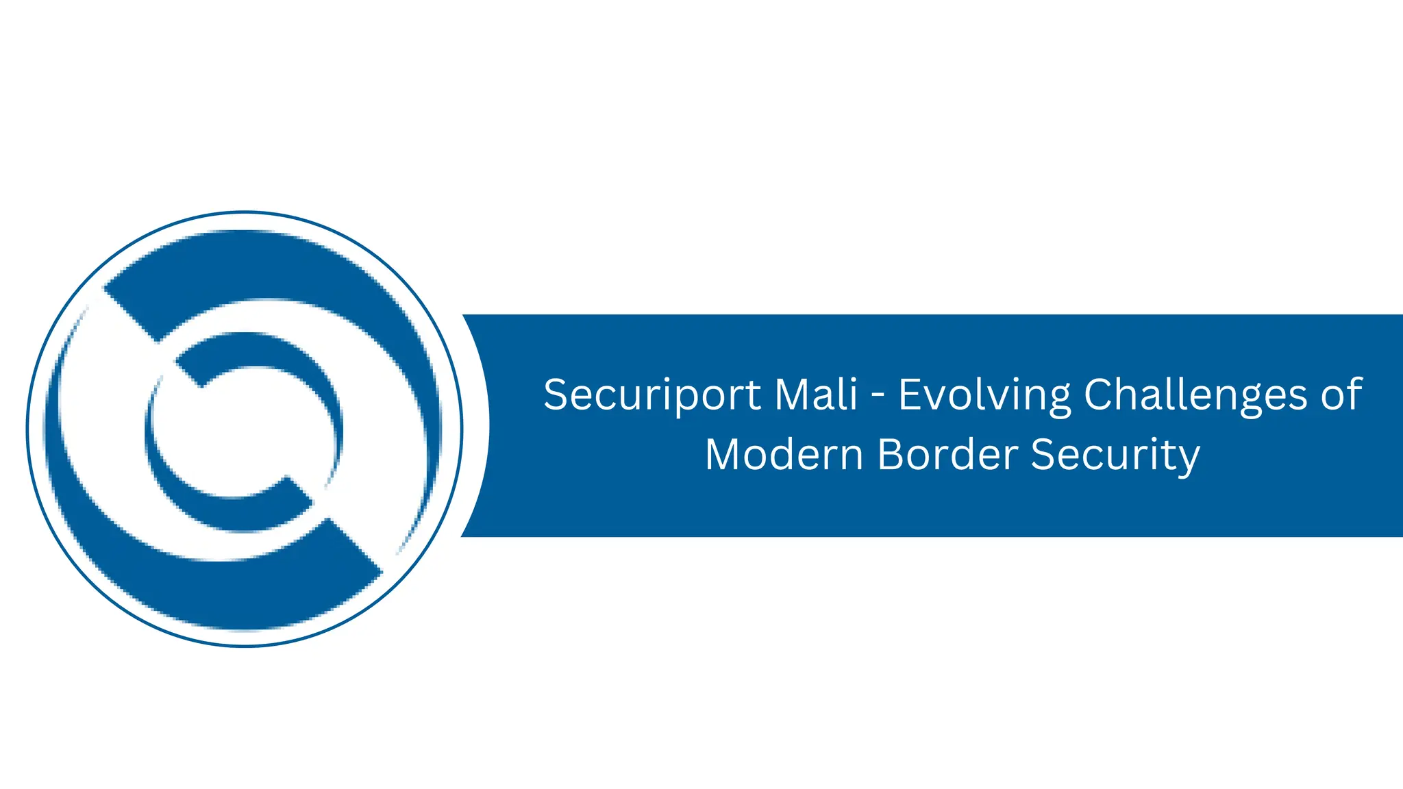 Securiport Mali - Evolving Challenges of Modern Border Security | PDF