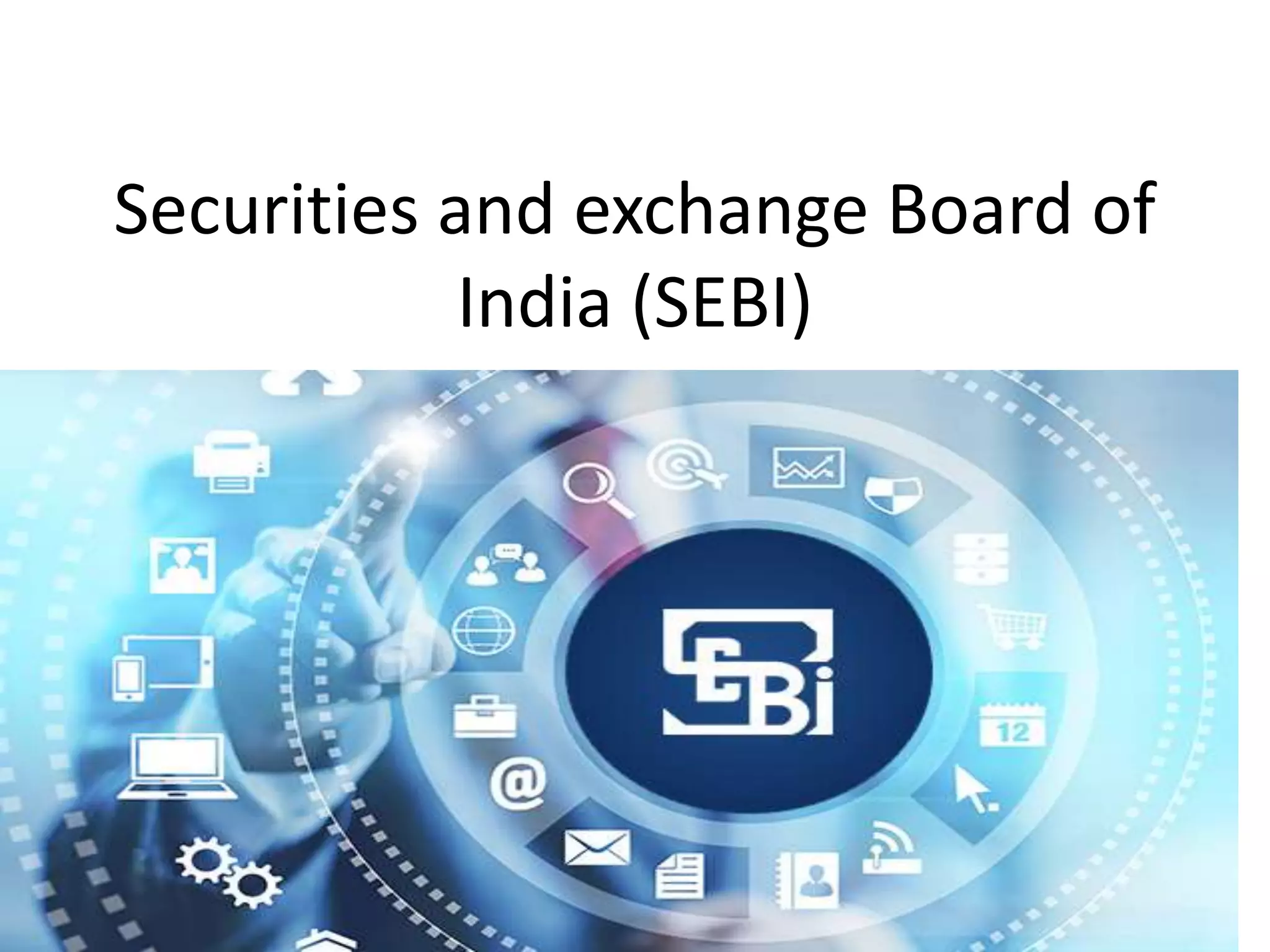 SECURITIES AND EXCHANGE BOARD OF INDIA (SEBI) | PPT
