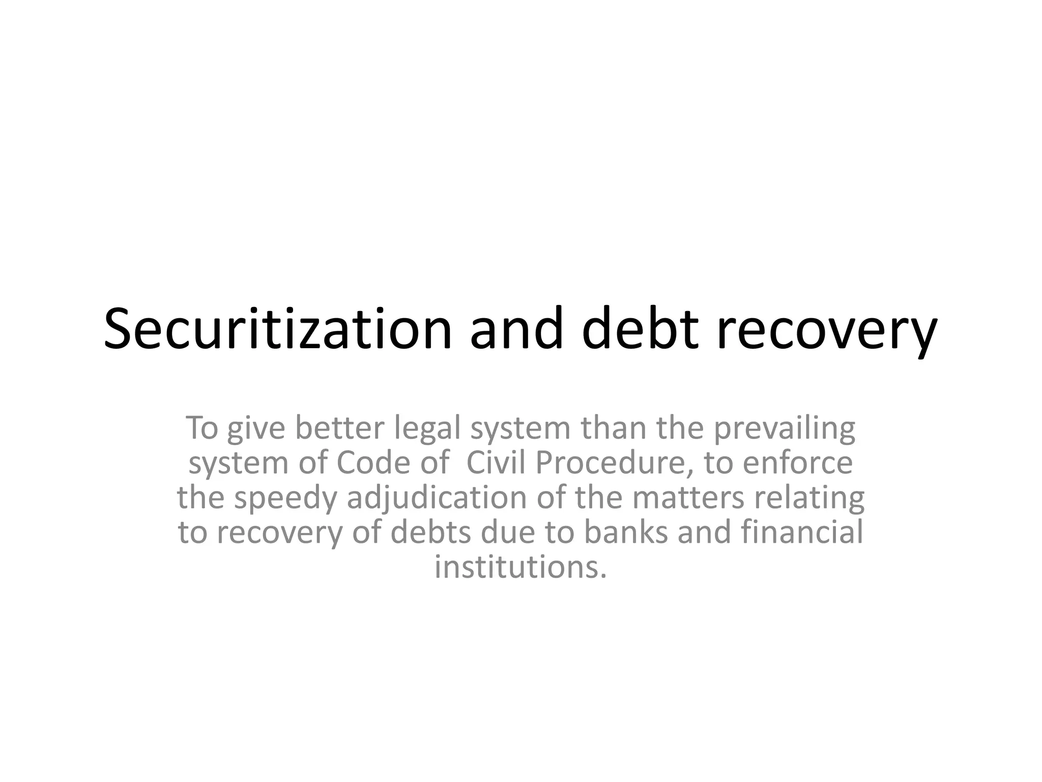 Securitization and debt recovery ii revise | PPTX