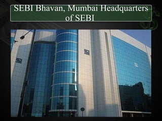 Security And Exchange Board (SEBI) | PPT