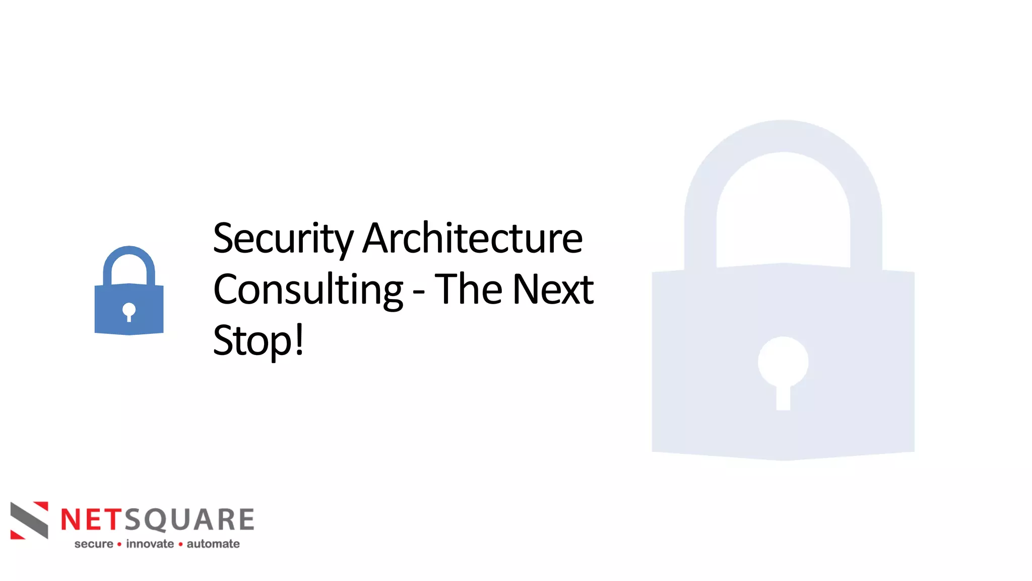 Security Architecture Consulting Hiren Shah Ppt