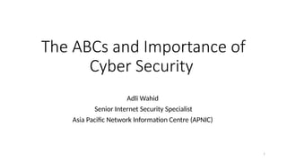 The ABC's and Importance of Cyber Security | PPTX