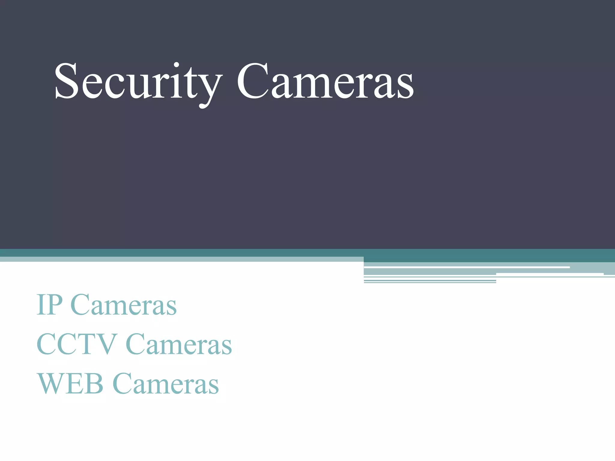 Security Cameras & IP Cameras | PPT