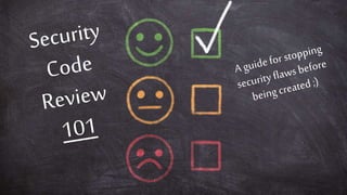 Security Code Review 101 | PPT