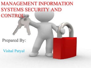 Security & control in mis | PPTX | Internet | Computing