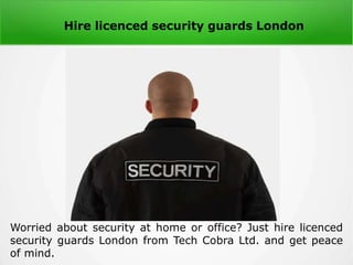 Hire licenced security guards London | PPTX