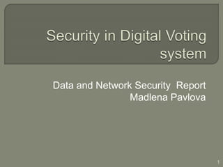 Security in digital voting system | PPT
