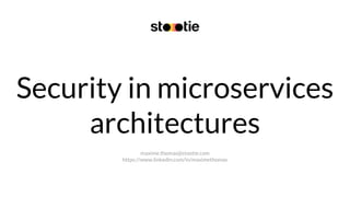 Security in microservices architectures | PPTX